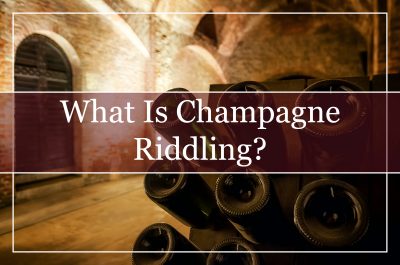 What Is Champagne Riddling? (2025) - WinePros